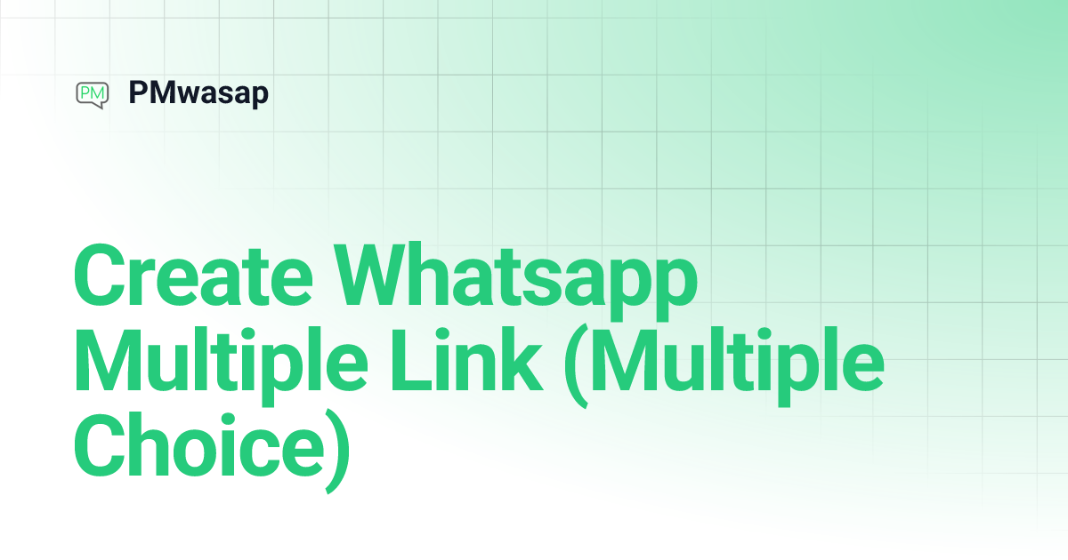 Create Whatsapp Multiple Link (Multiple Choice) | PMwasap